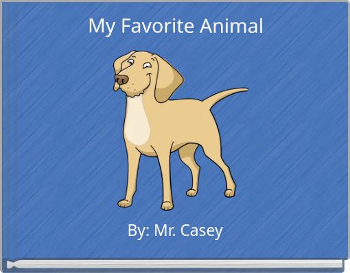 "My Favorite Animal" - Free stories online. Create books for kids ...