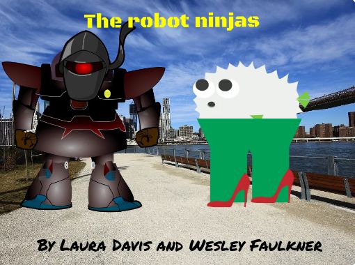 "The robot ninjas" - Free stories online. Create books for kids ...