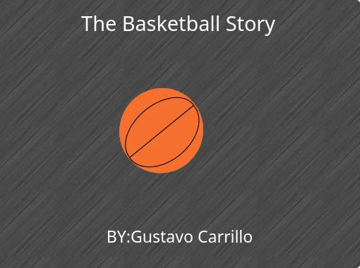 "The Basketball Story" - Free stories online. Create books for kids ...