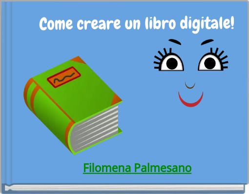 "Creare un libro digitale" - Free stories online. Create books for kids | StoryJumper