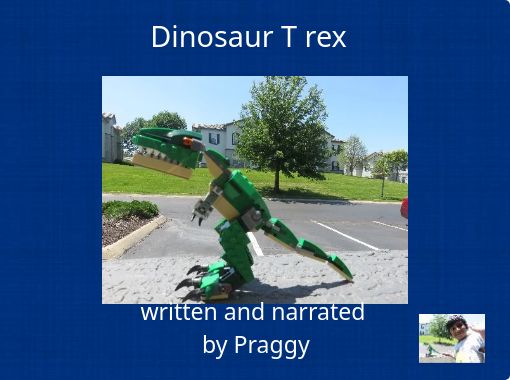 "Dinosaur T rex" - Free stories online. Create books for kids | StoryJumper