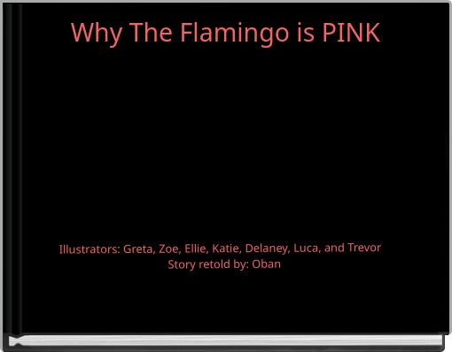 "Why The Flamingo is PINK" - Free stories online. Create books for kids ...