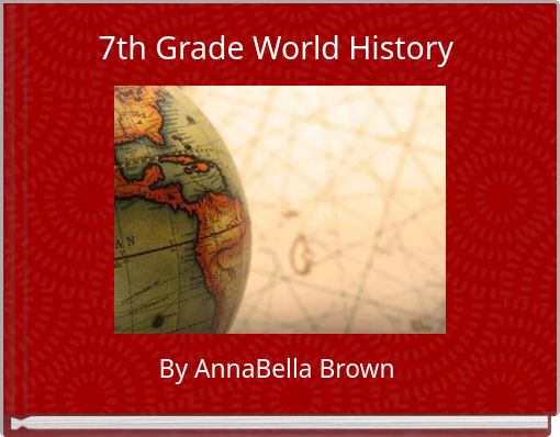 "7th Grade World History" - Free stories online. Create books for kids ...