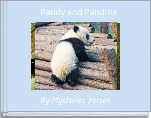"Pandy and Pandina" - Free stories online. Create books for kids ...