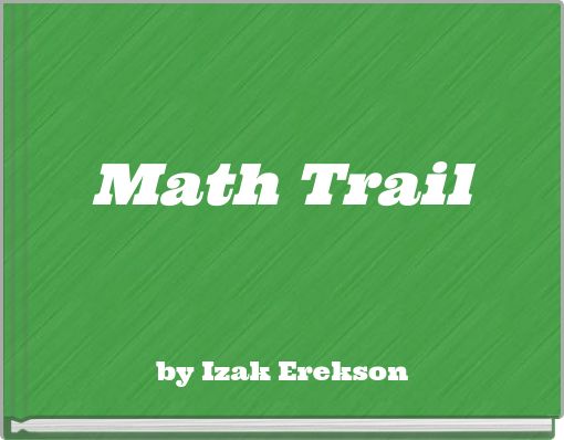 "Math Trail" - Free stories online. Create books for kids | StoryJumper