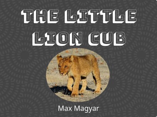 "The Little Lion Cub" - Free stories online. Create books for kids ...