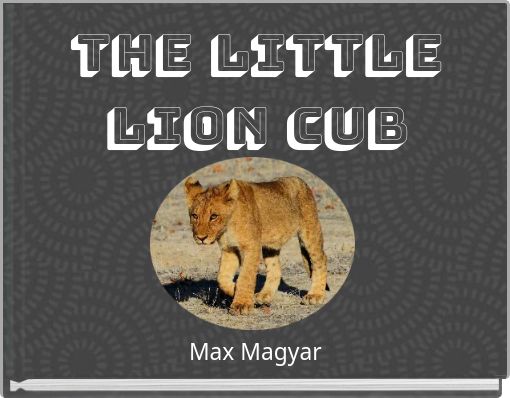 "The Little Lion Cub" - Free stories online. Create books for kids ...