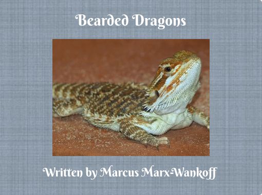 "Bearded Dragons" - Free stories online. Create books for kids ...