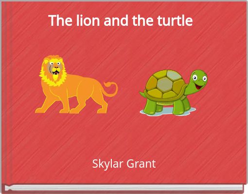 "The lion and the turtle" - Free stories online. Create books for kids ...