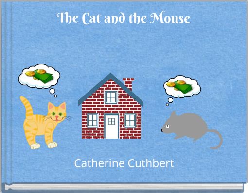 "The Cat and the Mouse" - Free stories online. Create books for kids ...