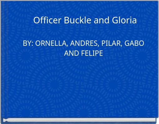 "Officer Buckle and Gloria" - Free stories online. Create books for ...