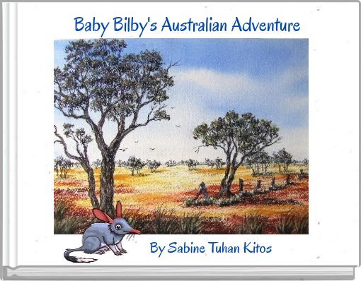 "Baby Bilby's Australian Adventure" - Free stories online. Create books ...