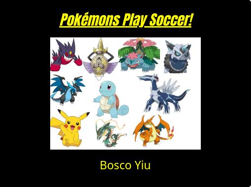 "Pokémons Play Soccer!" - Free stories online. Create books for kids ...