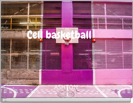 "Cell basketball" - Free stories online. Create books for kids ...