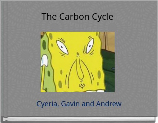 "The Carbon Cycle" - Free stories online. Create books for kids ...