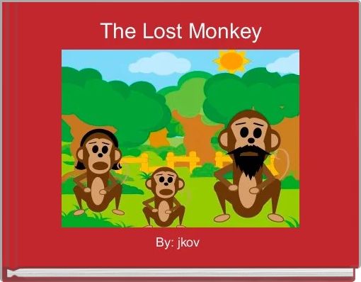 "The Lost Monkey" - Free stories online. Create books for kids ...