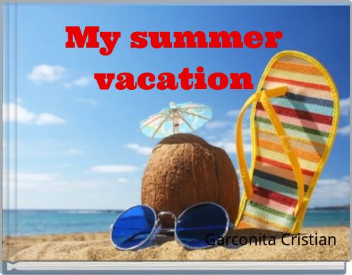 "My summer vacation" - Free stories online. Create books for kids ...