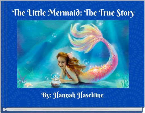 "The Little Mermaid: The True Story" - Free Books & Children's Stories ...