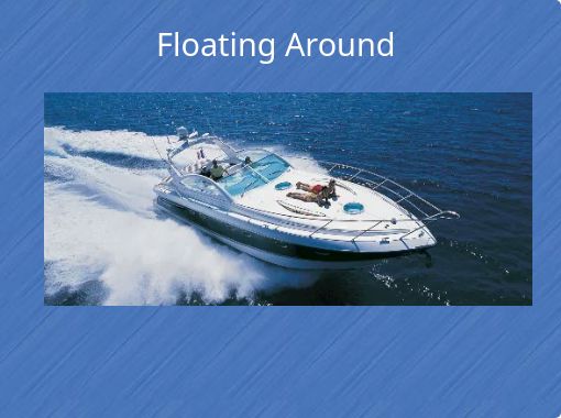 "Floating Around" - Free stories online. Create books for kids ...