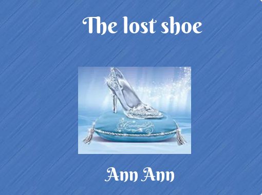 "The lost shoe" - Free stories online. Create books for kids | StoryJumper