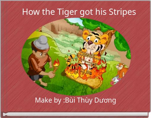 "How the Tiger got his Stripes" - Free stories online. Create books for ...