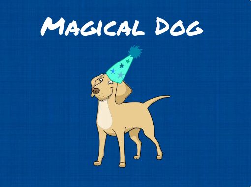 "Magical Dog" - Free stories online. Create books for kids | StoryJumper