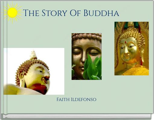 "The Story Of Buddha" - Free stories online. Create books for kids ...