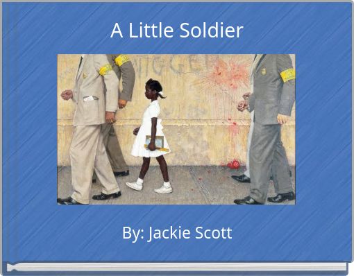 "A Little Soldier" - Free stories online. Create books for kids ...