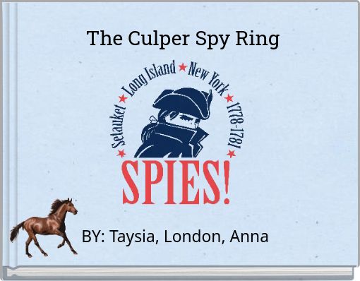 "The Culper Spy Ring" - Free stories online. Create books for kids ...