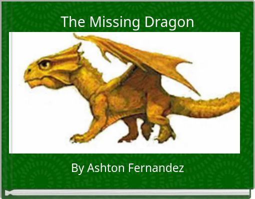 "The Missing Dragon" - Free stories online. Create books for kids ...