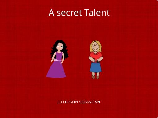 "A secret Talent" - Free stories online. Create books for kids ...
