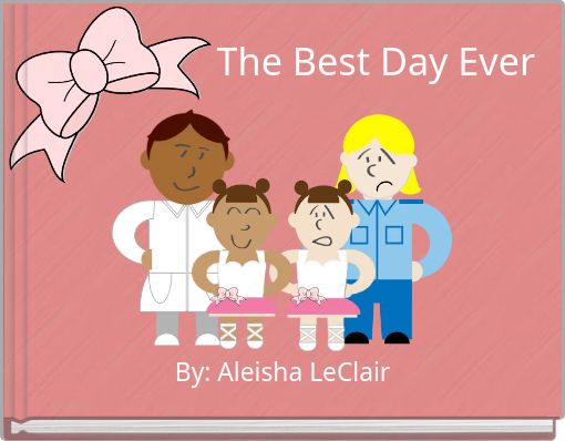 "The Best Day Ever" - Free stories online. Create books for kids ...