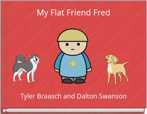 "My Flat Friend Fred" - Free stories online. Create books for kids ...