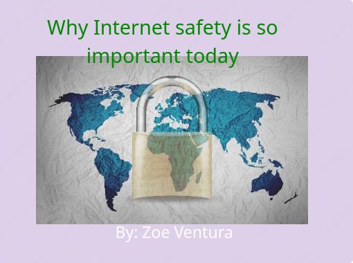 "Why Internet safety is so important today" - Free stories online ...