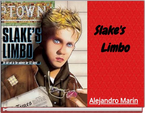 "Slake's Limbo" - Free stories online. Create books for kids | StoryJumper