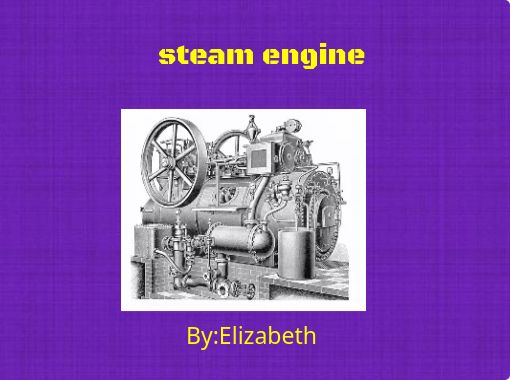 "steam engine" - Free stories online. Create books for kids | StoryJumper