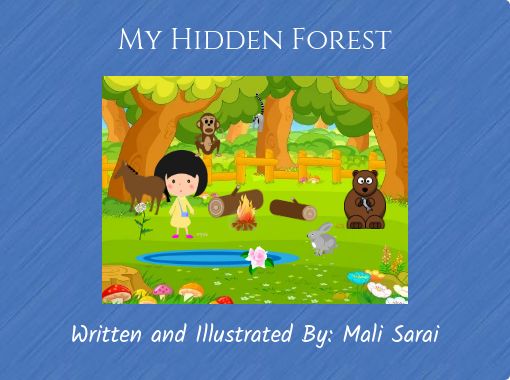 "My Hidden Forest" - Free stories online. Create books for kids ...