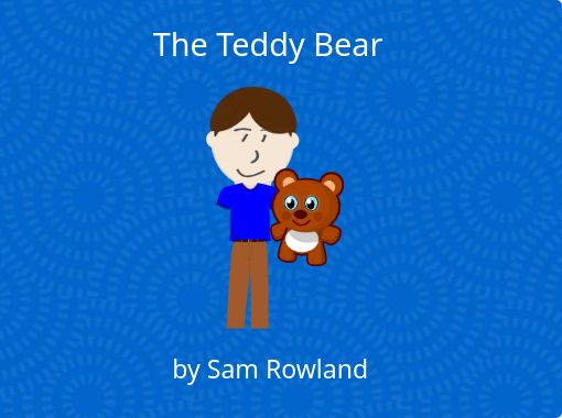 "The Teddy Bear" - Free stories online. Create books for kids | StoryJumper