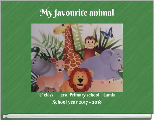 "My favourite animal" - Free stories online. Create books for kids ...