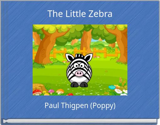 "The Little Zebra" - Free stories online. Create books for kids ...