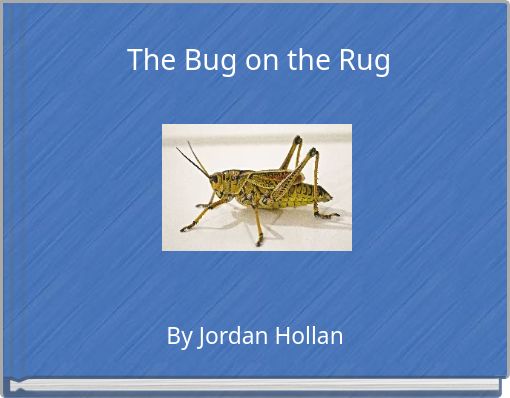 "The Bug on the Rug" - Free stories online. Create books for kids ...
