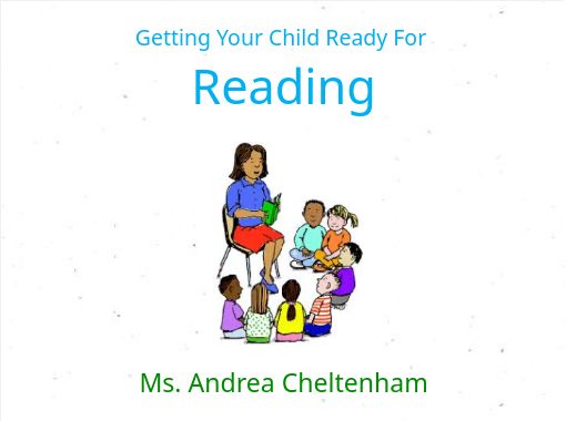 "Getting Your Child Ready For Reading" - Free stories online. Create ...