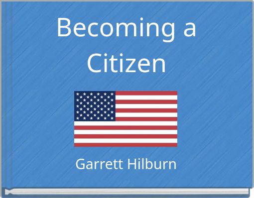 "Becoming a Citizen" - Free stories online. Create books for kids ...