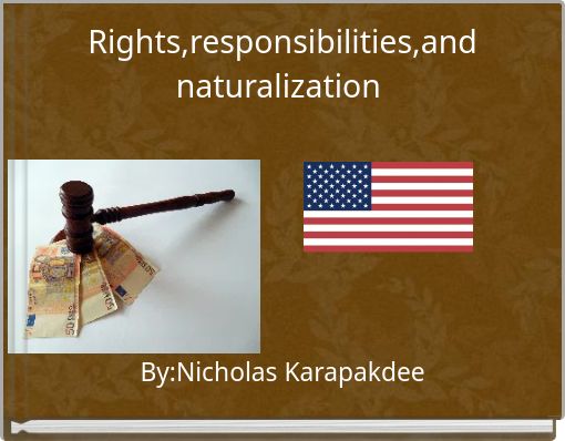 "Rights,responsibilities,and naturalization" - Free stories online ...