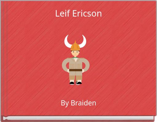 "Leif Ericson" - Free stories online. Create books for kids | StoryJumper