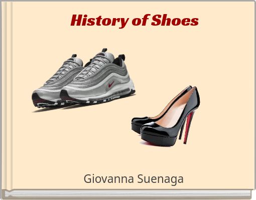 "History of Shoes" - Free stories online. Create books for kids ...