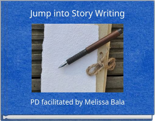 "Jump into Story Writing" - Free stories online. Create books for kids ...