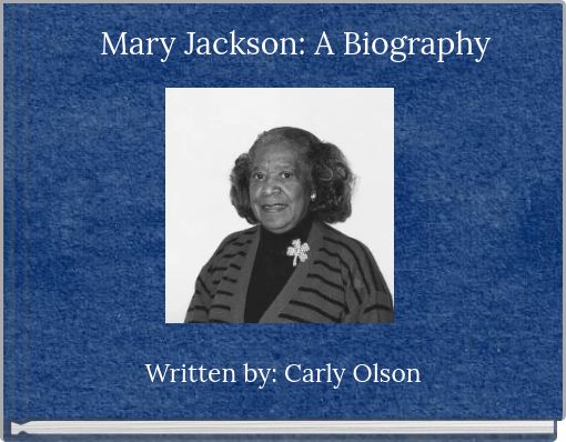 "Mary Jackson: A Biography" - Free stories online. Create books for ...