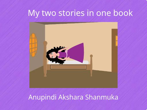 "My two stories in one book" - Free stories online. Create books for ...