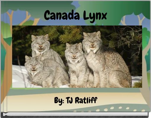 "Canada Lynx" - Free stories online. Create books for kids | StoryJumper